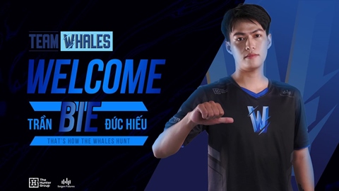 Bie chính thức gia nhập Team Whales - Bongdaplus.vn