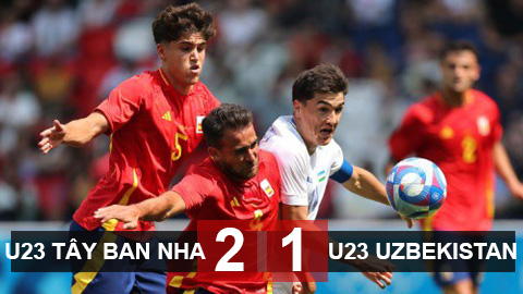 Kết quả U23 Tây Ban Nha vs U23 Uzbekistan: 3 điểm nhọc nhằn của U23 Tây Ban Nha - Bongdaplus.vn