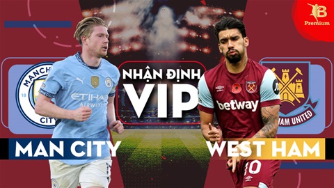 Nhận định bóng đá VIP Man City vs West Ham, 22h00 ngày 4/1: Trở lại quỹ ...