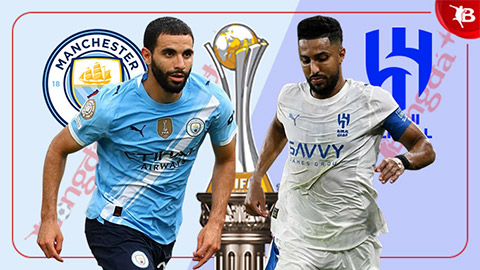 World Cup 2026 - Nhận định bóng đá Man City vs Al Hilal, 08h00 ngày 1/7 ...